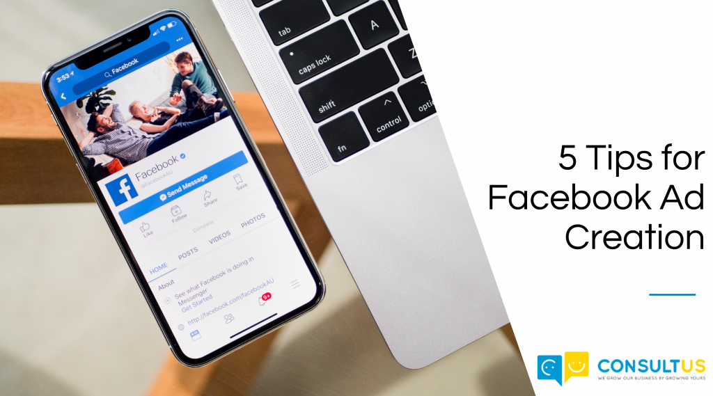 5 Tips for Facebook Ads Creation | Consultus Digital
